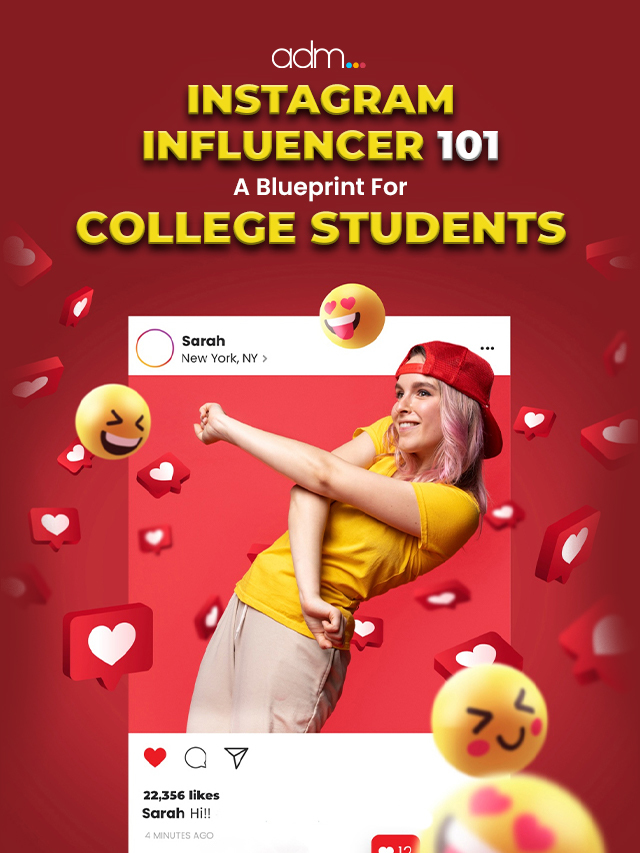 Instagram Influencer 101: A Blueprint for College Students - Academy Of Digital Marketing
