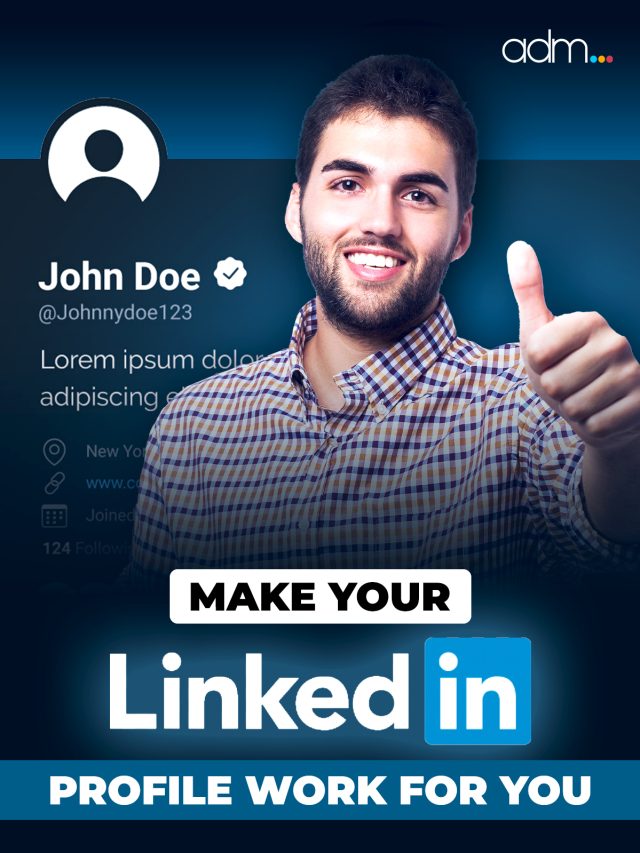Why Your LinkedIn Profile Matters: A Student's Guide - Academy Of Digital Marketing