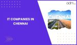 Top 20 IT Companies in Chennai You Must Know